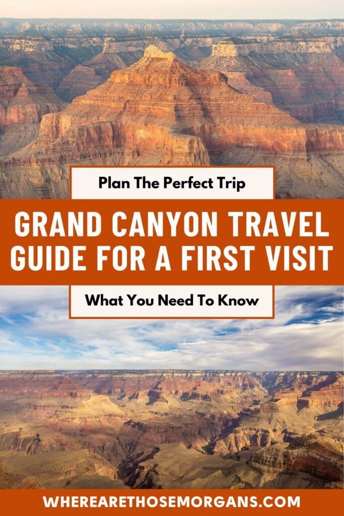 Grand Canyon: Essential Travel Guide For First Time Visitors