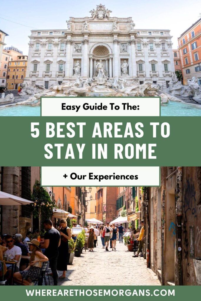 Exactly Where To Stay In Rome (For First Timers)