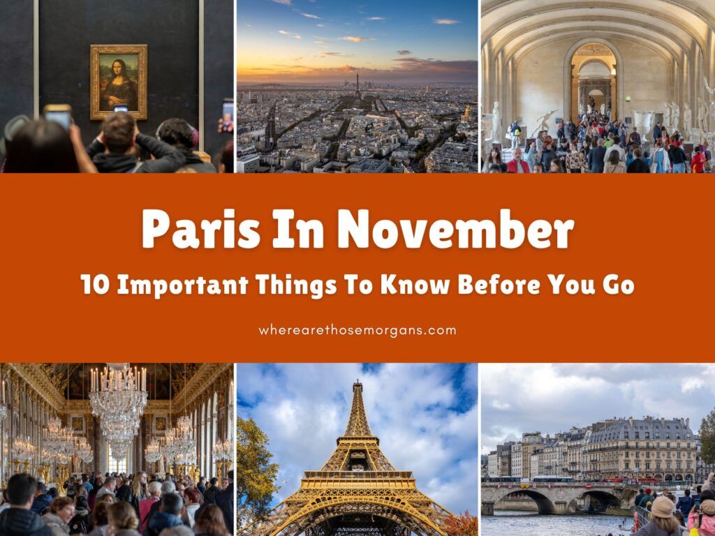Paris In November: 10 Crucial Planning Tips + What We Learned