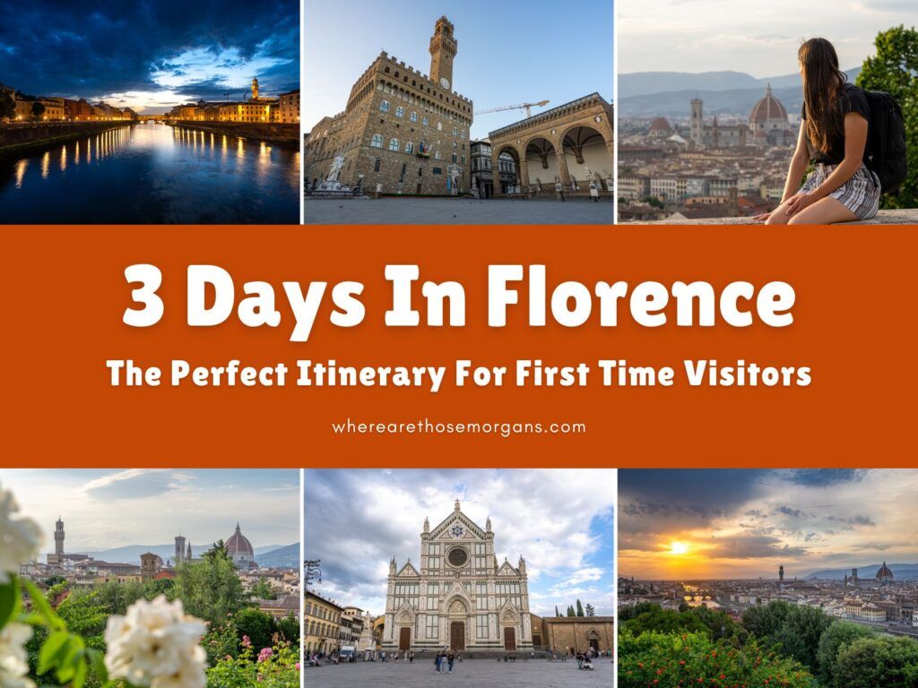 Perfect 3 Days In Florence Itinerary (For First Timers)