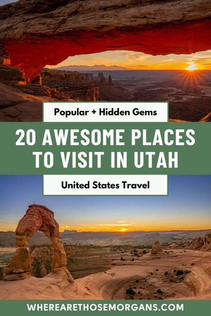20 Amazing Places To Visit In Utah