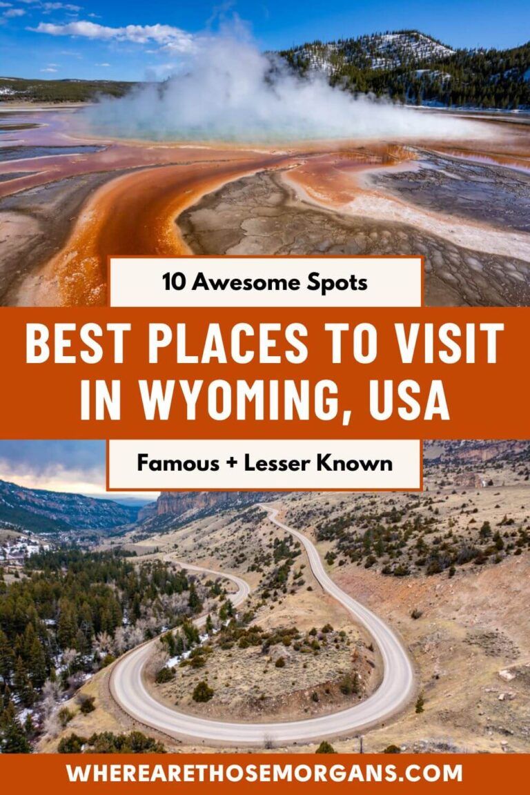10 Awesome Places To Visit In Wyoming